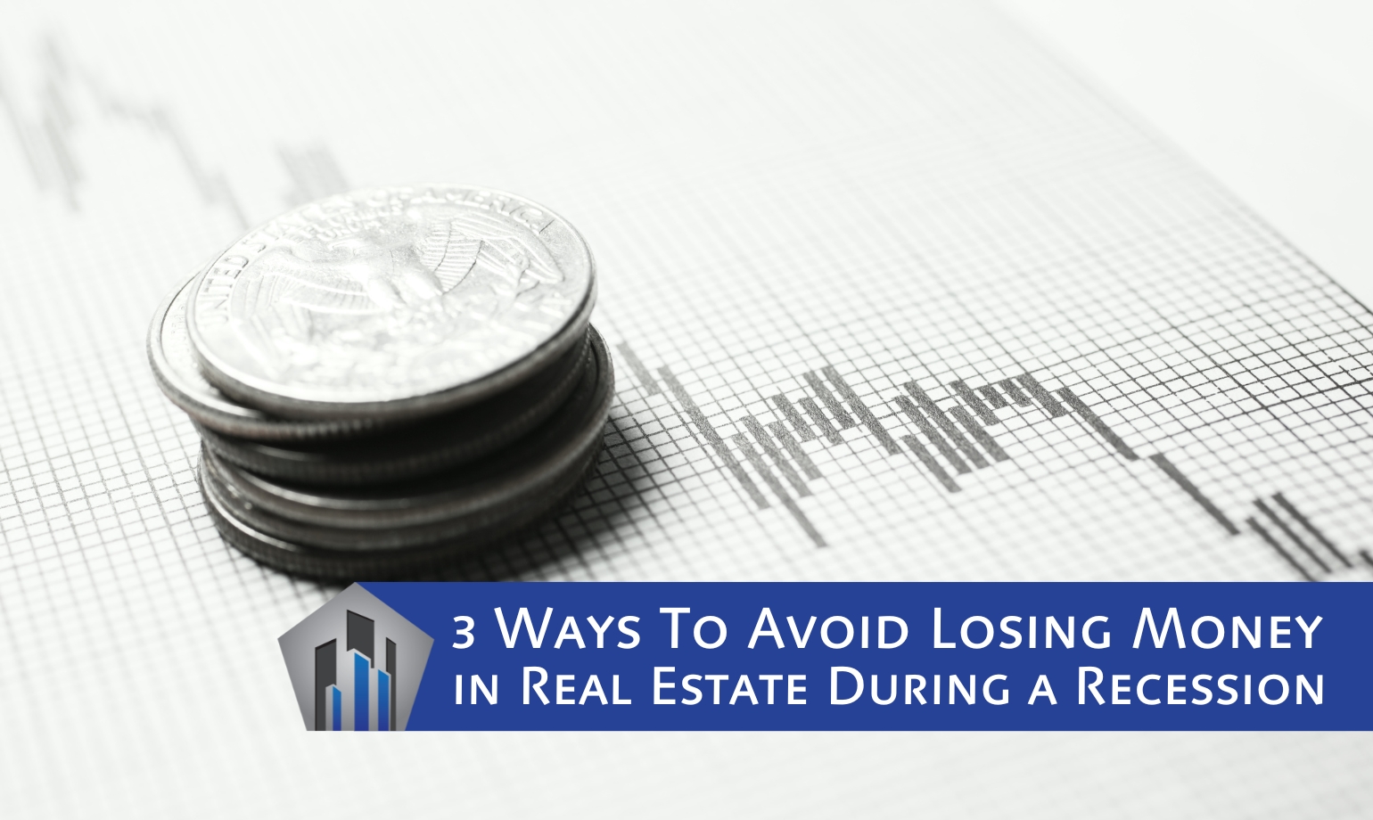 3 Ways To Avoid Losing Money in Real Estate During a Recession ...